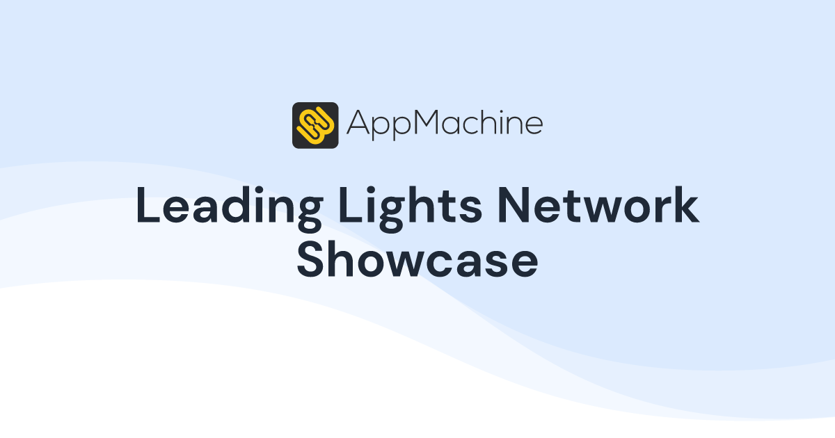 Leading Lights Network Showcase | AppMachine