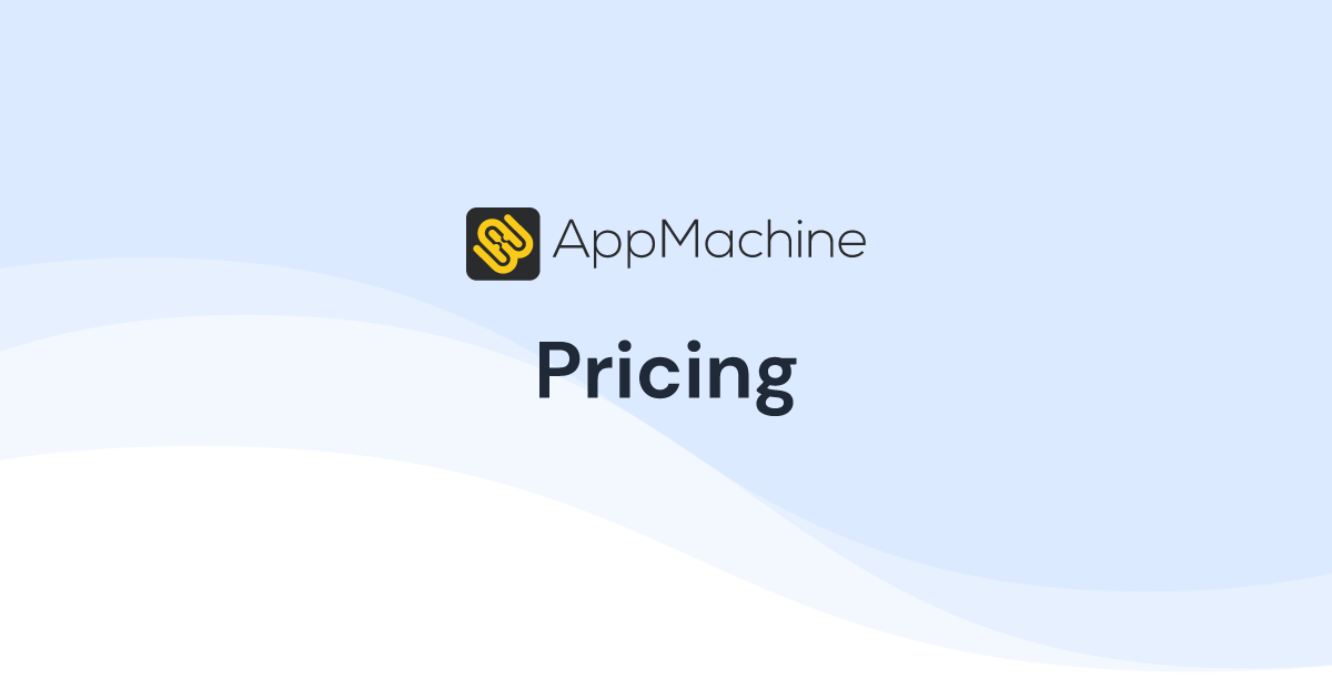 Pricing | AppMachine