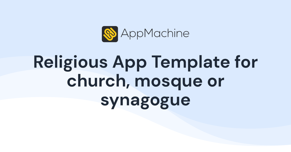 Religious App Template for church, mosque or synagogue | AppMachine